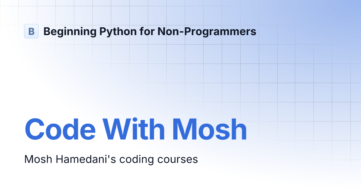 Code With Mosh | Beginning Python for Non-Programmers
